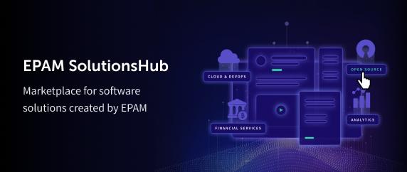 EPAM SolutionsHub | Software Solutions for Digital Business