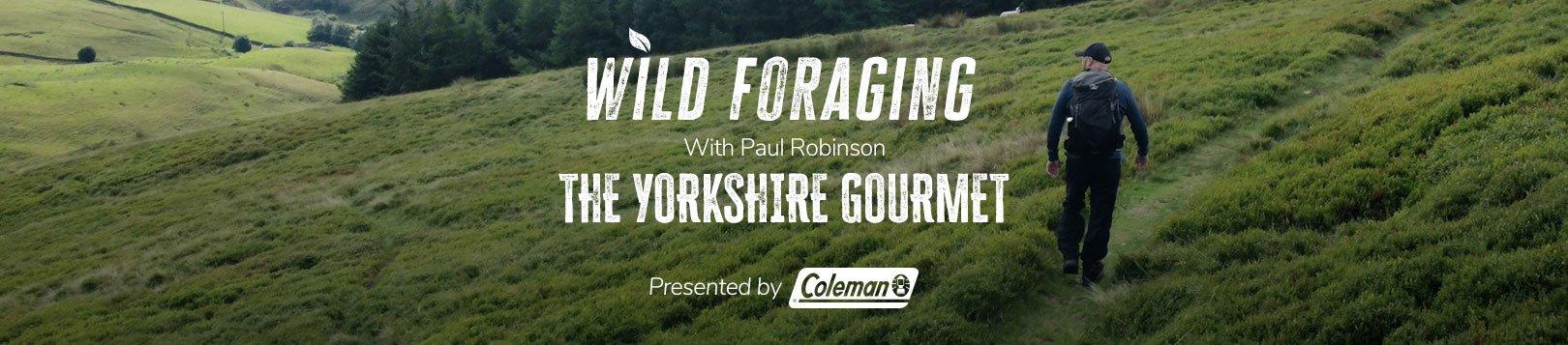 Wild Foraging with Paul Robinson The Yorkshire Gourmet | Presented by ...