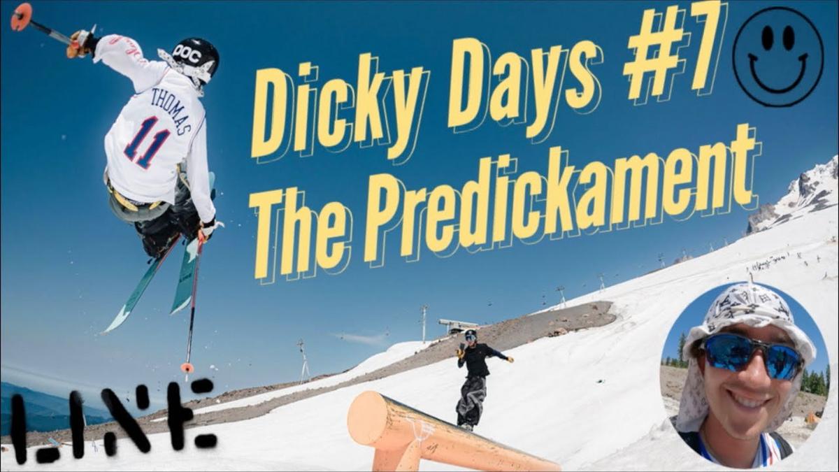 Dicky Days #7: The Predickament