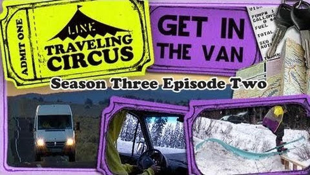 Traveling Circus 3.2 | Get In The Van
