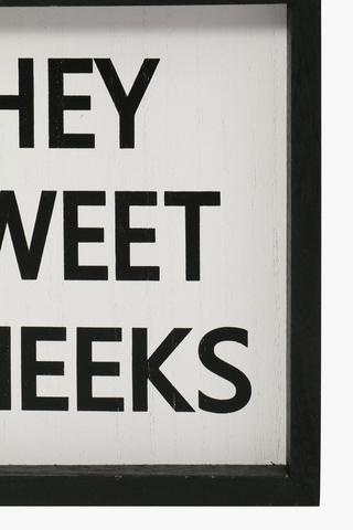 Sweet Cheeks Sign 20x20cm