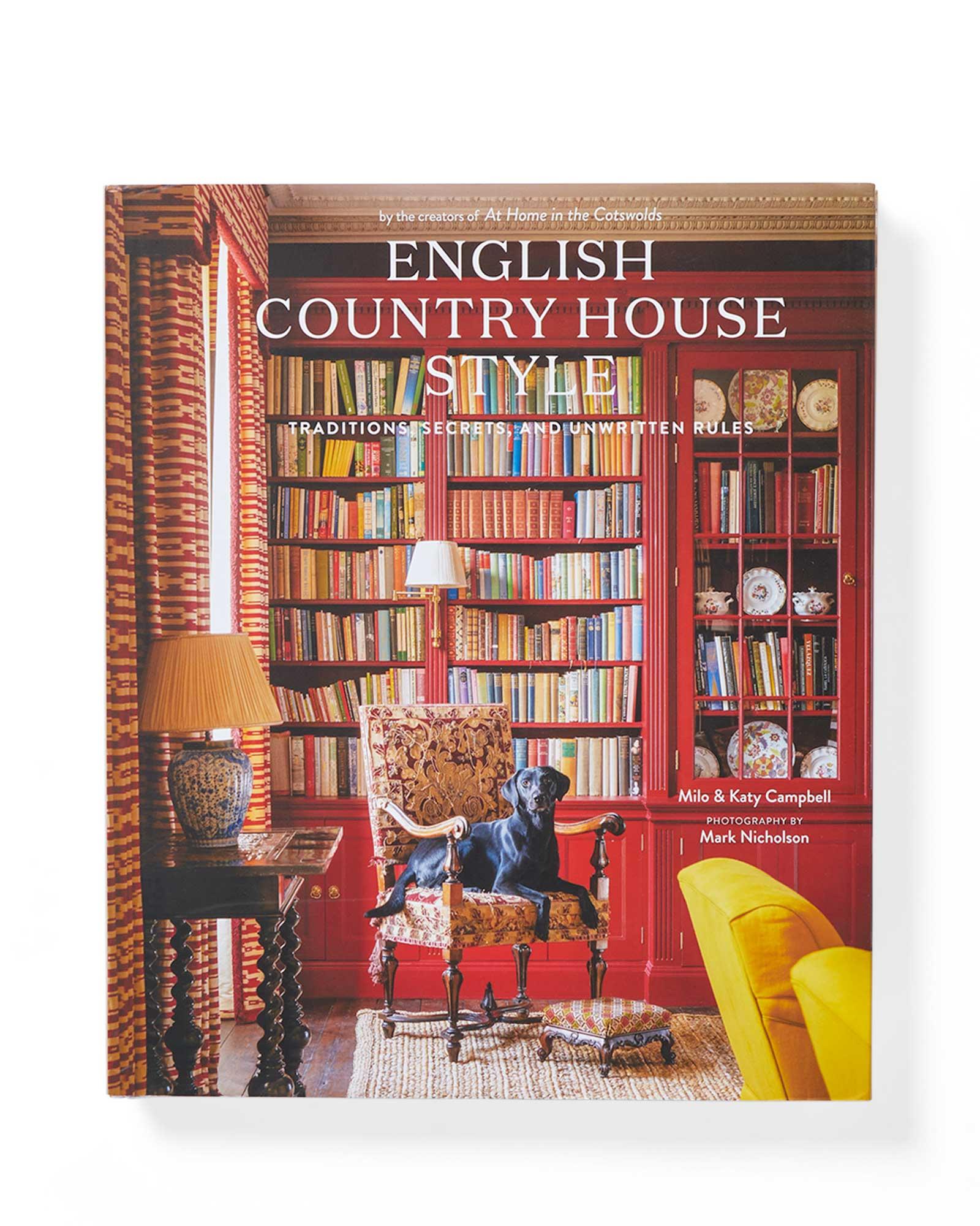 "English Country House Style: Traditions, Secrets, and Unwritten Rules ...