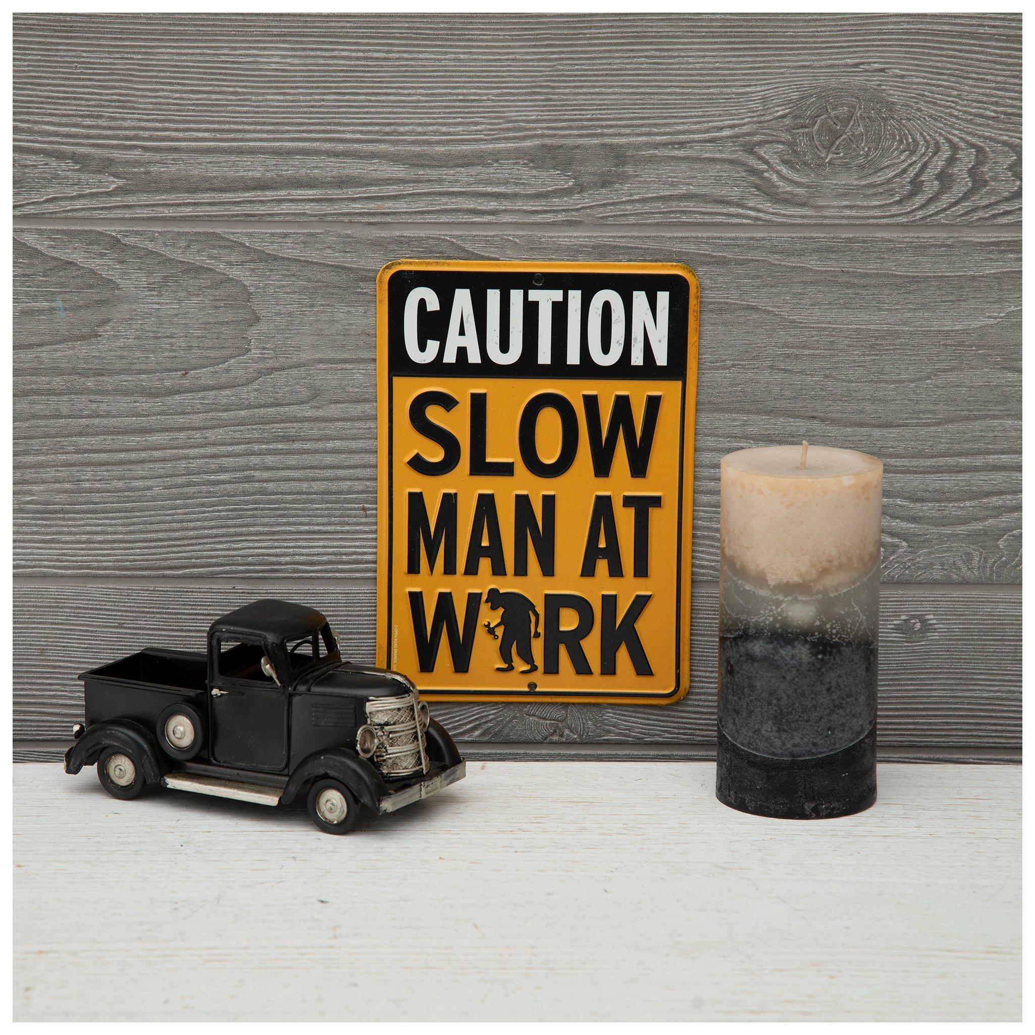 Slow Man At Work Metal Sign | Hobby Lobby | 1129832