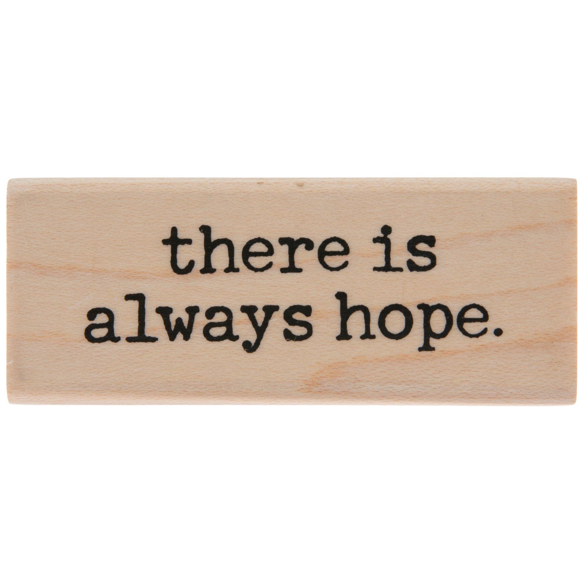There Is Always Hope Rubber Stamp | Hobby Lobby | 2244663