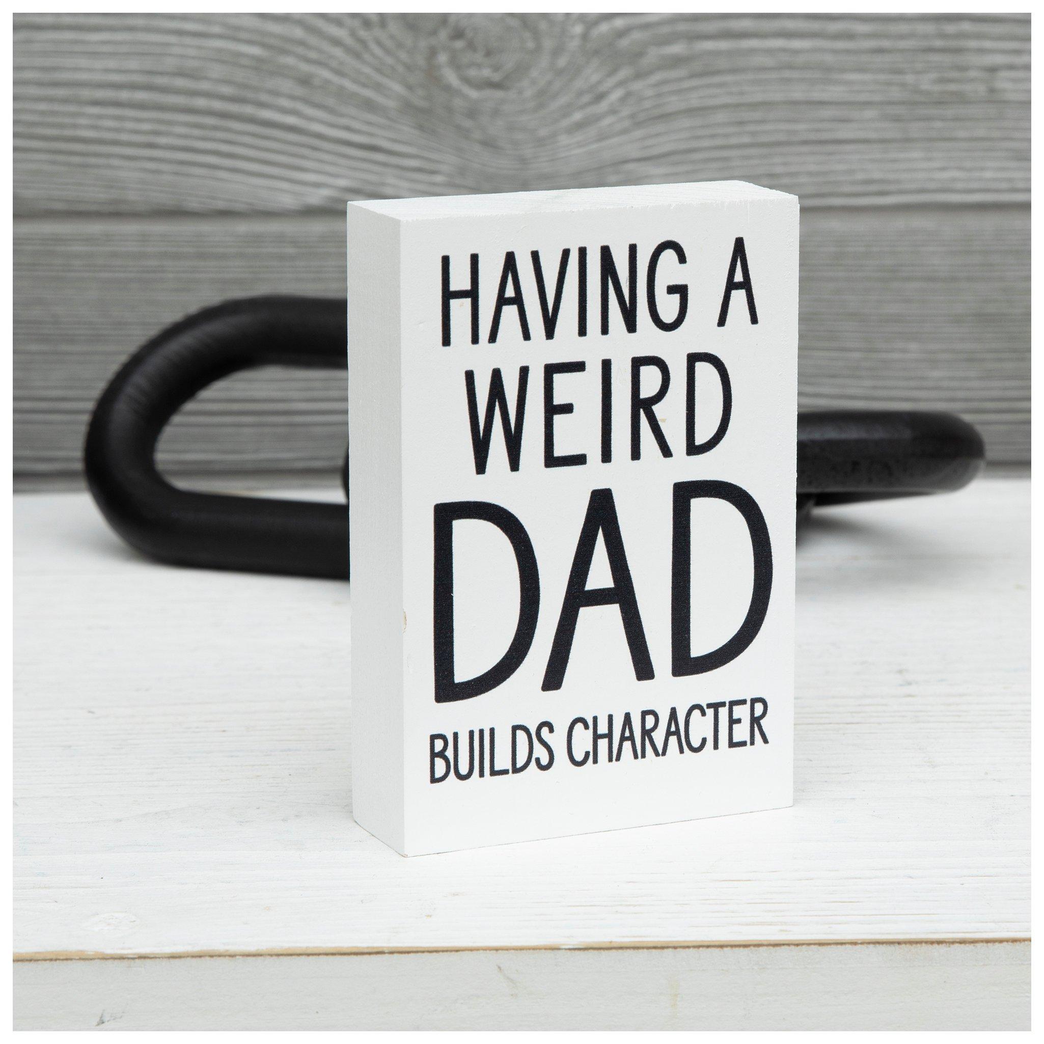 Having A Weird Dad Wood Decor | Hobby Lobby | 2320968