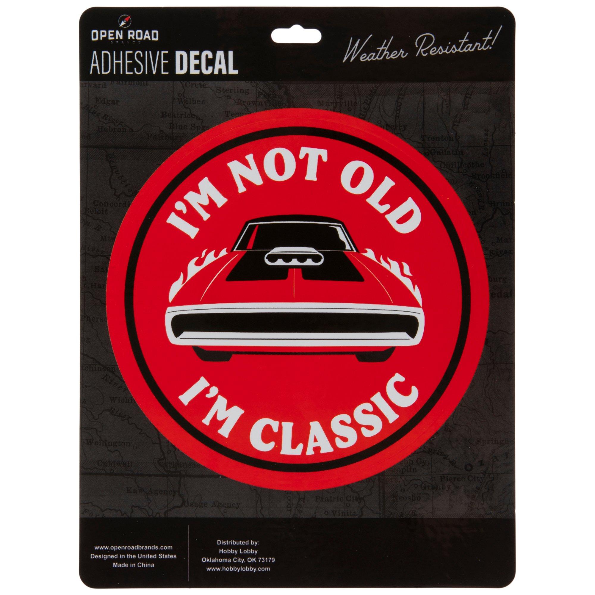 Not Old I'm Classic Car Adhesive Decal | Hobby Lobby | 2440022