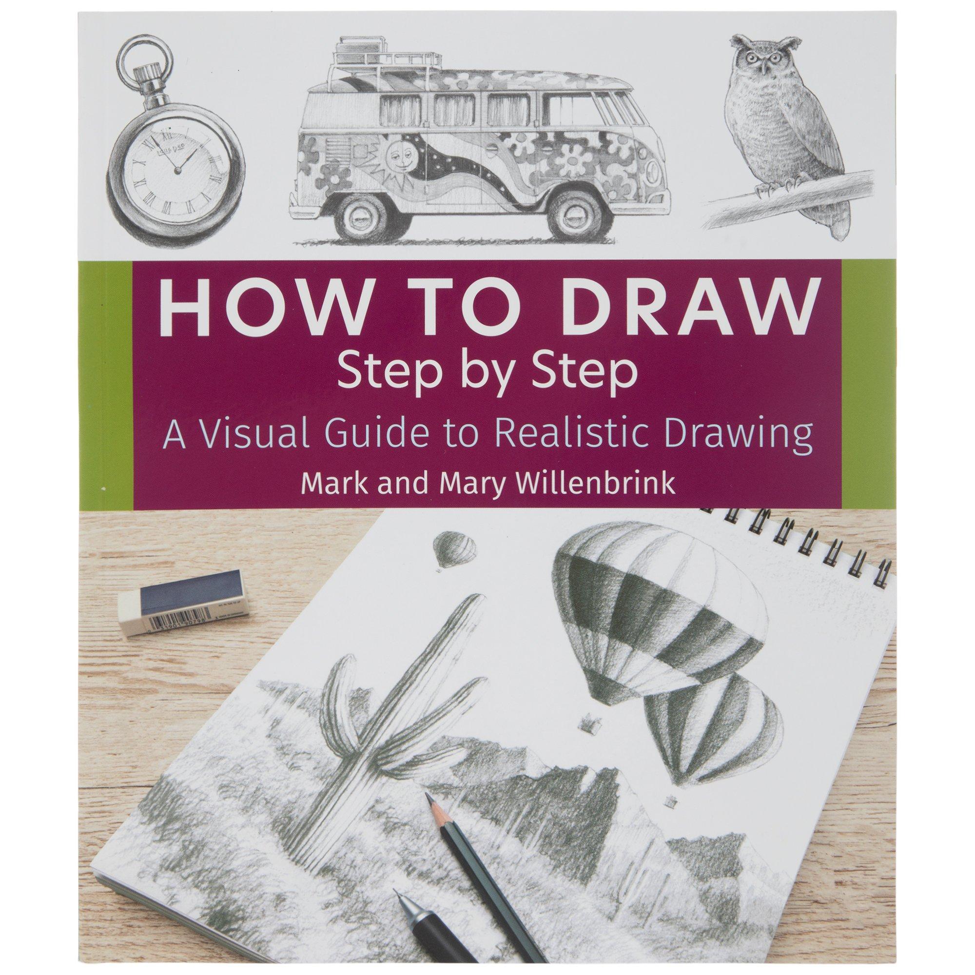 How To Draw Step By Step: A Visual Guide To Realistic Drawing | Hobby ...