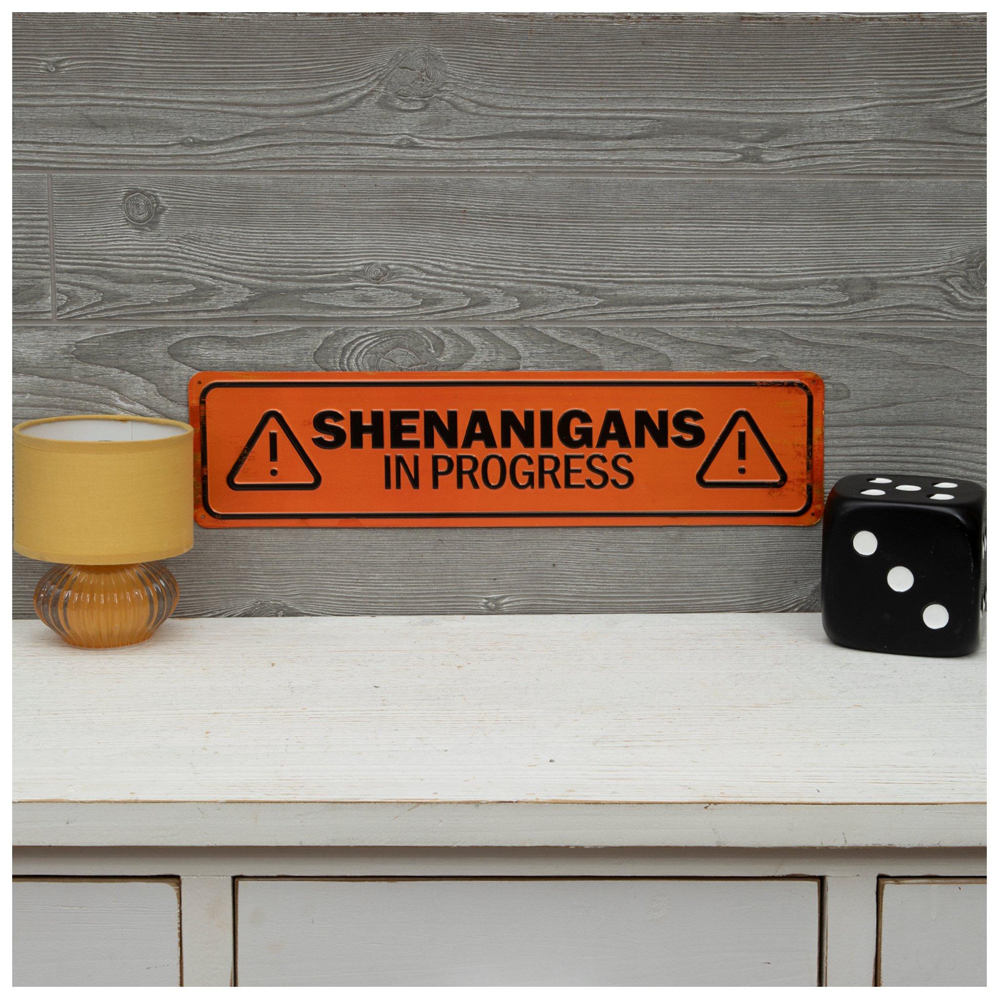 Shenanigans In Progress Metal Sign | Hobby Lobby | 6378970