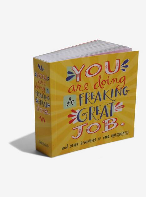 You Are Doing A Freaking Great Job And Other Reminds Of Your ...