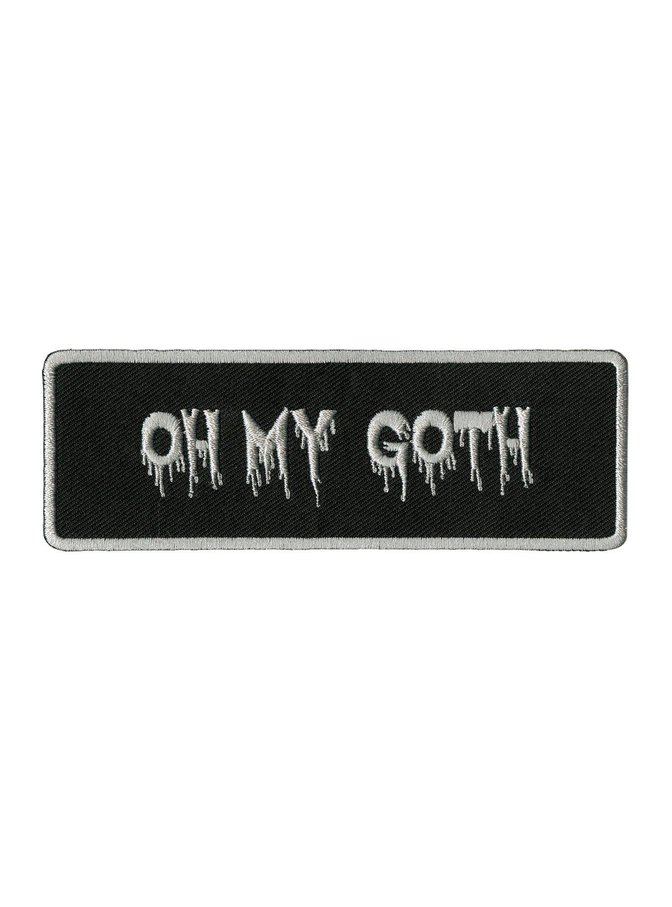 Oh My Goth Patch | Hot Topic