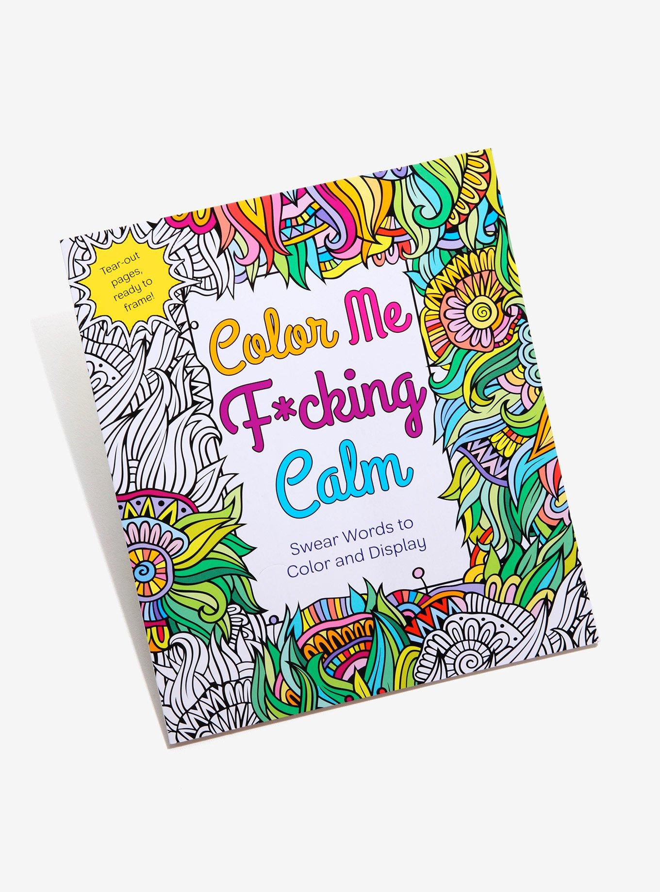 Color Me F*In Calm Coloring Book | BoxLunch