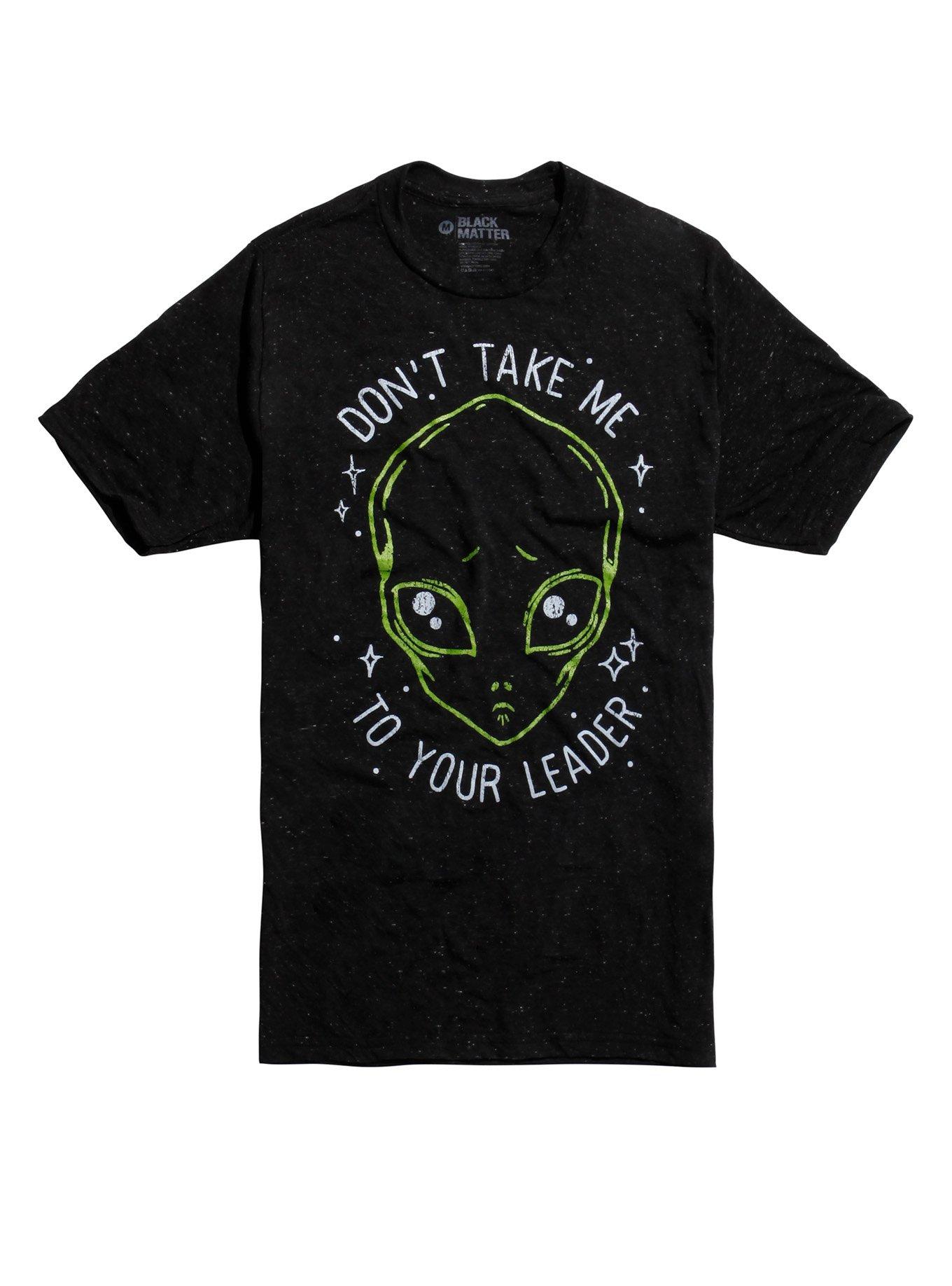 Alien Don't Take Me T-Shirt | Hot Topic