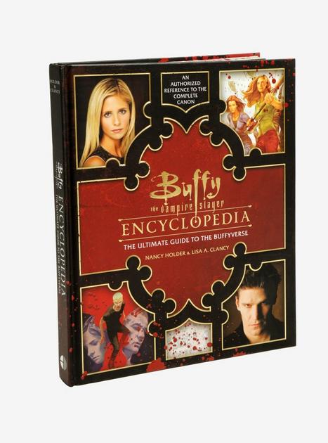 Buffy The Vampire Slayer Encyclopedia: The Ultimate Guide To The ...