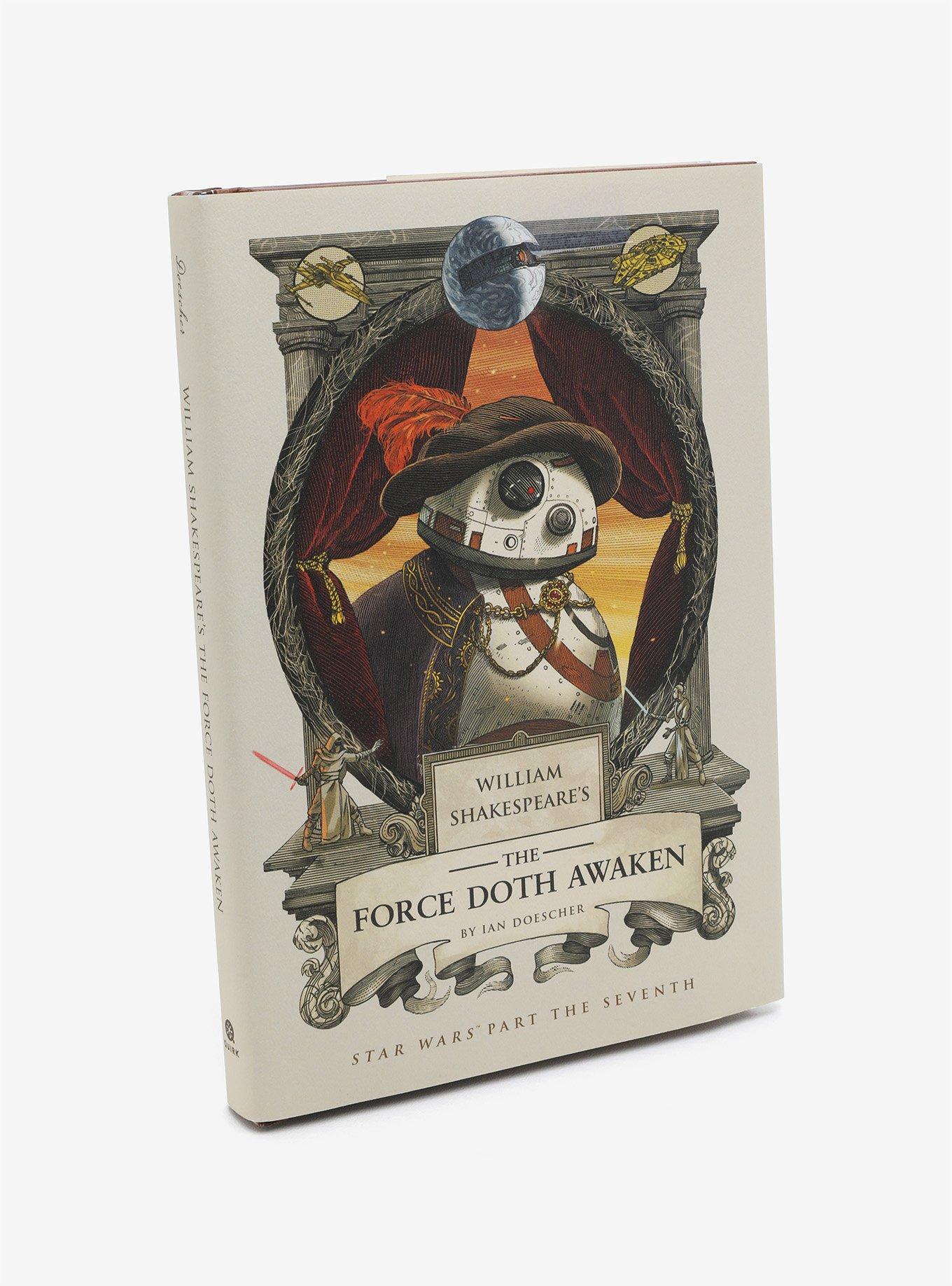 William Shakespeare's The Force Doth Awaken: Star Wars Part The Seventh ...