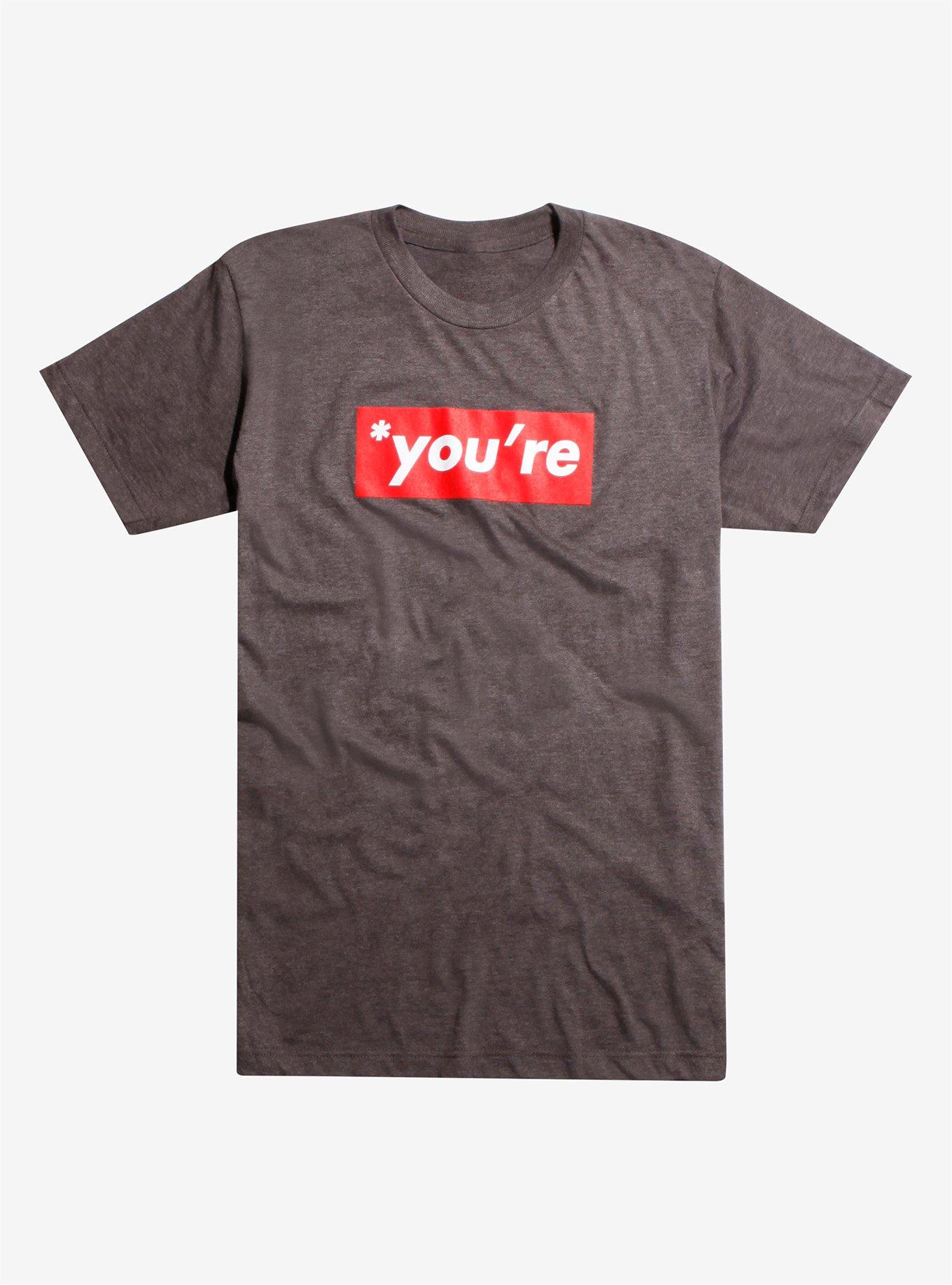 You're T-Shirt | Hot Topic