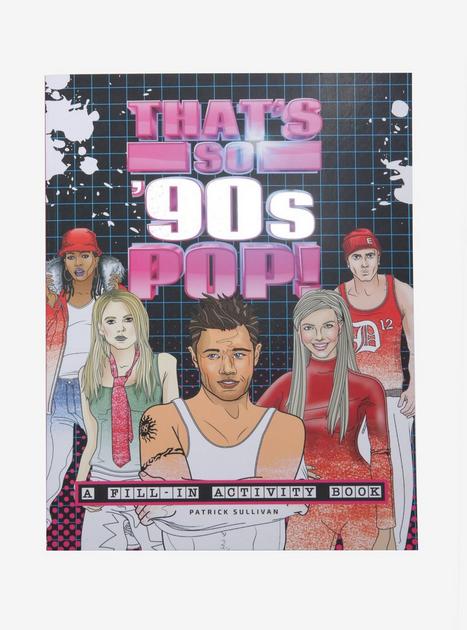 That's So '90s Pop! A Fill-In Activity Book | Hot Topic