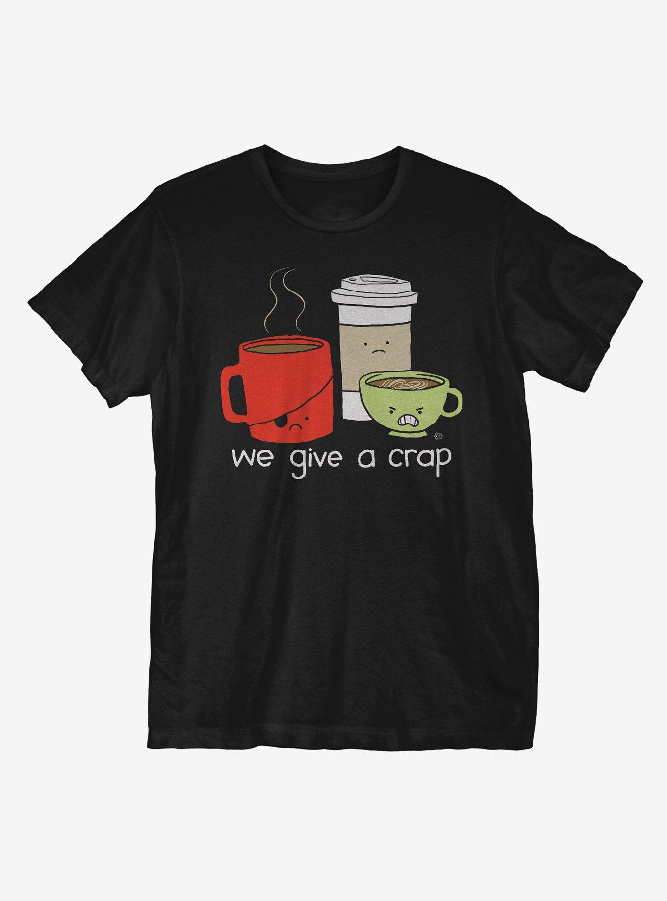 We Give a Crap T-Shirt - BLACK | Hot Topic