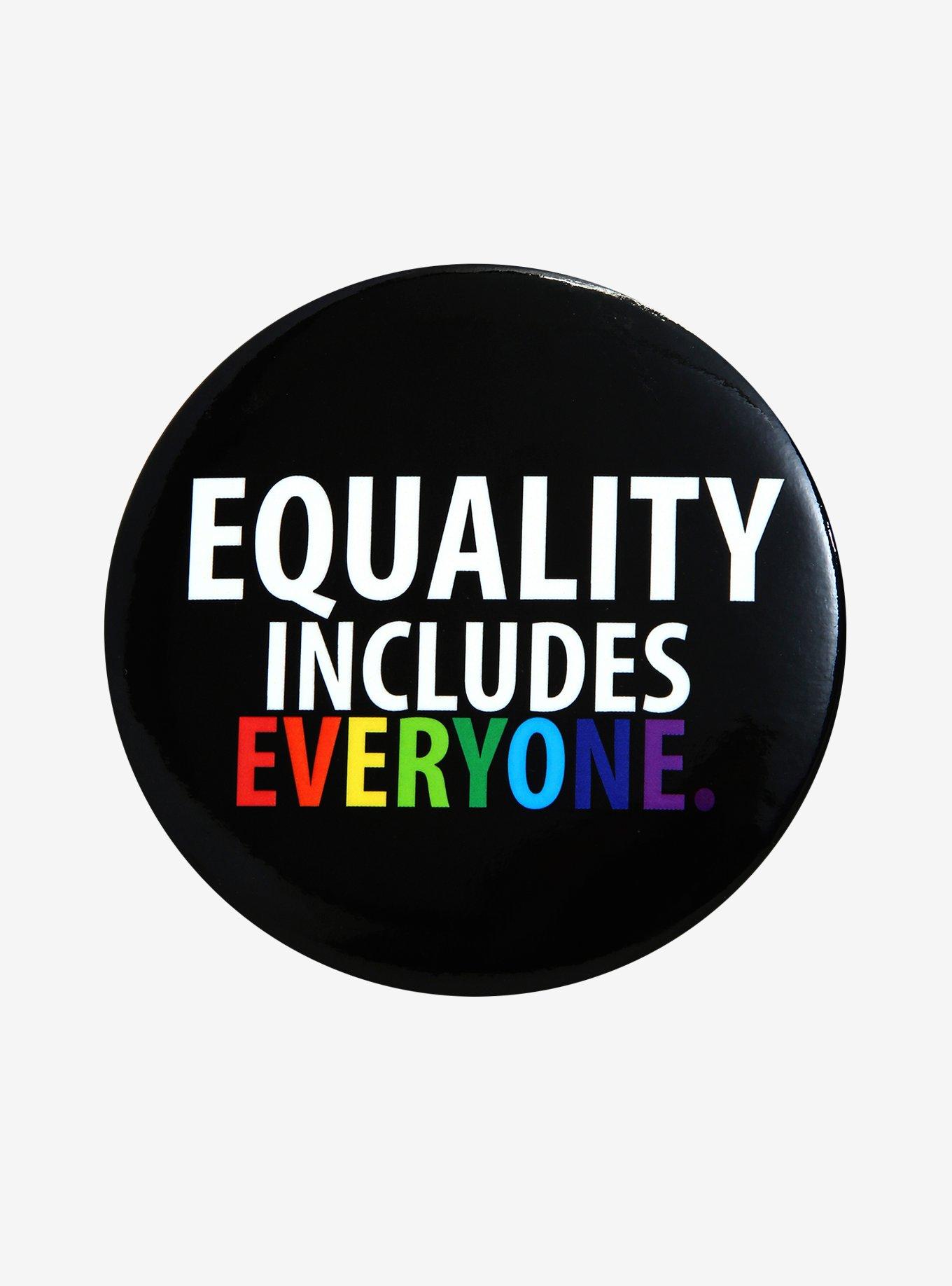 Equality Includes Everyone Button | Hot Topic