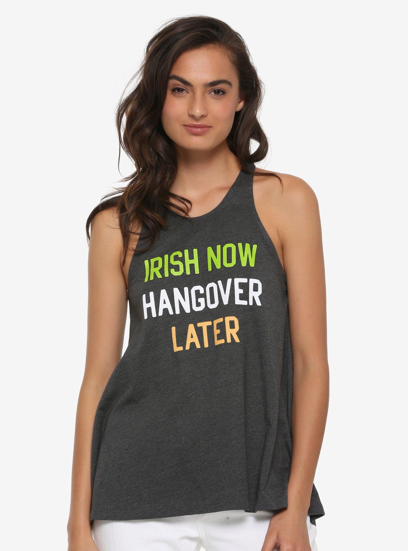 Irish Now Hangover Later Womens Tank Top - BoxLunch Exclusive | BoxLunch