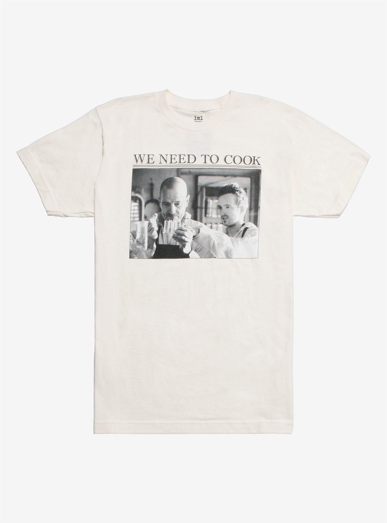 Breaking Bad We Need To Cook T-Shirt | Hot Topic