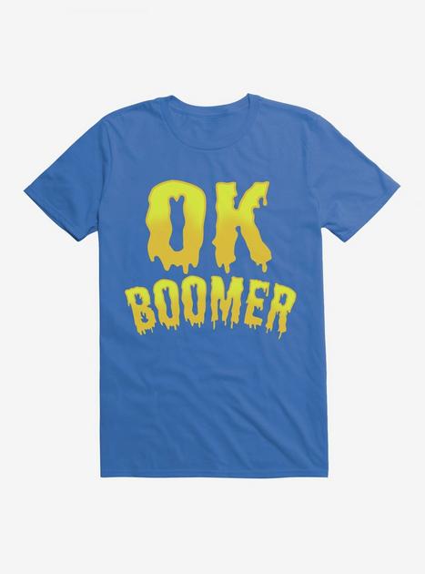 OK Boomer Drip Font T-Shirt | Hot Topic