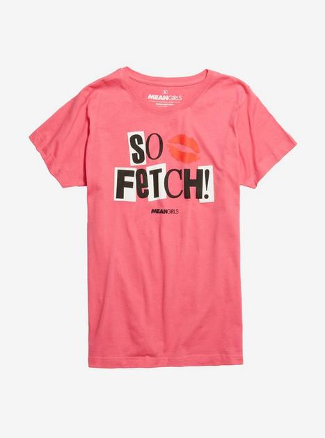 Mean Girls So Fetch! Girls T-Shirt | Hot Topic