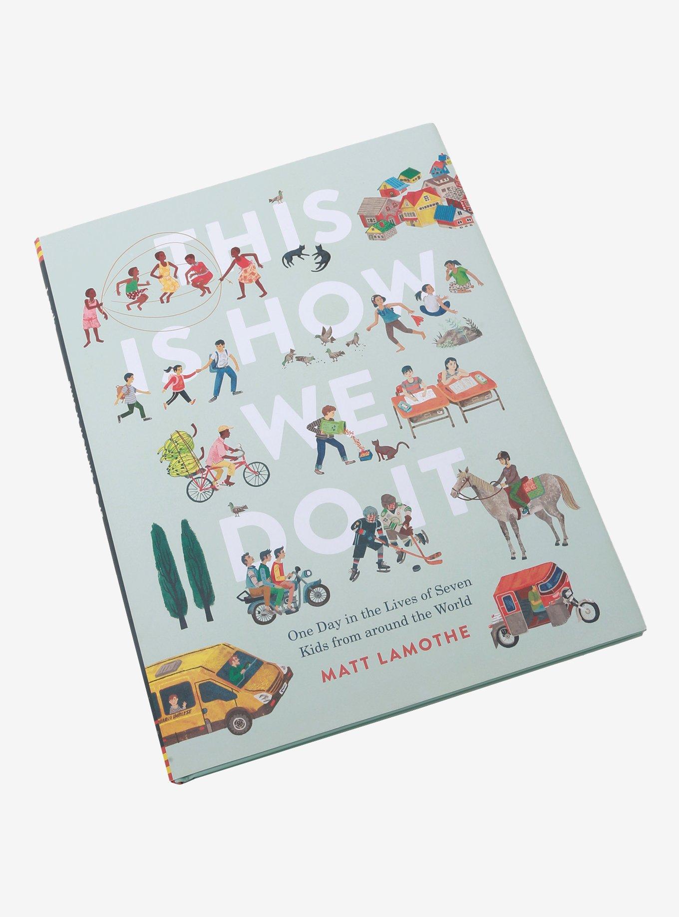 This Is How We Do It: One Day in the Lives of Seven Kids from Around ...