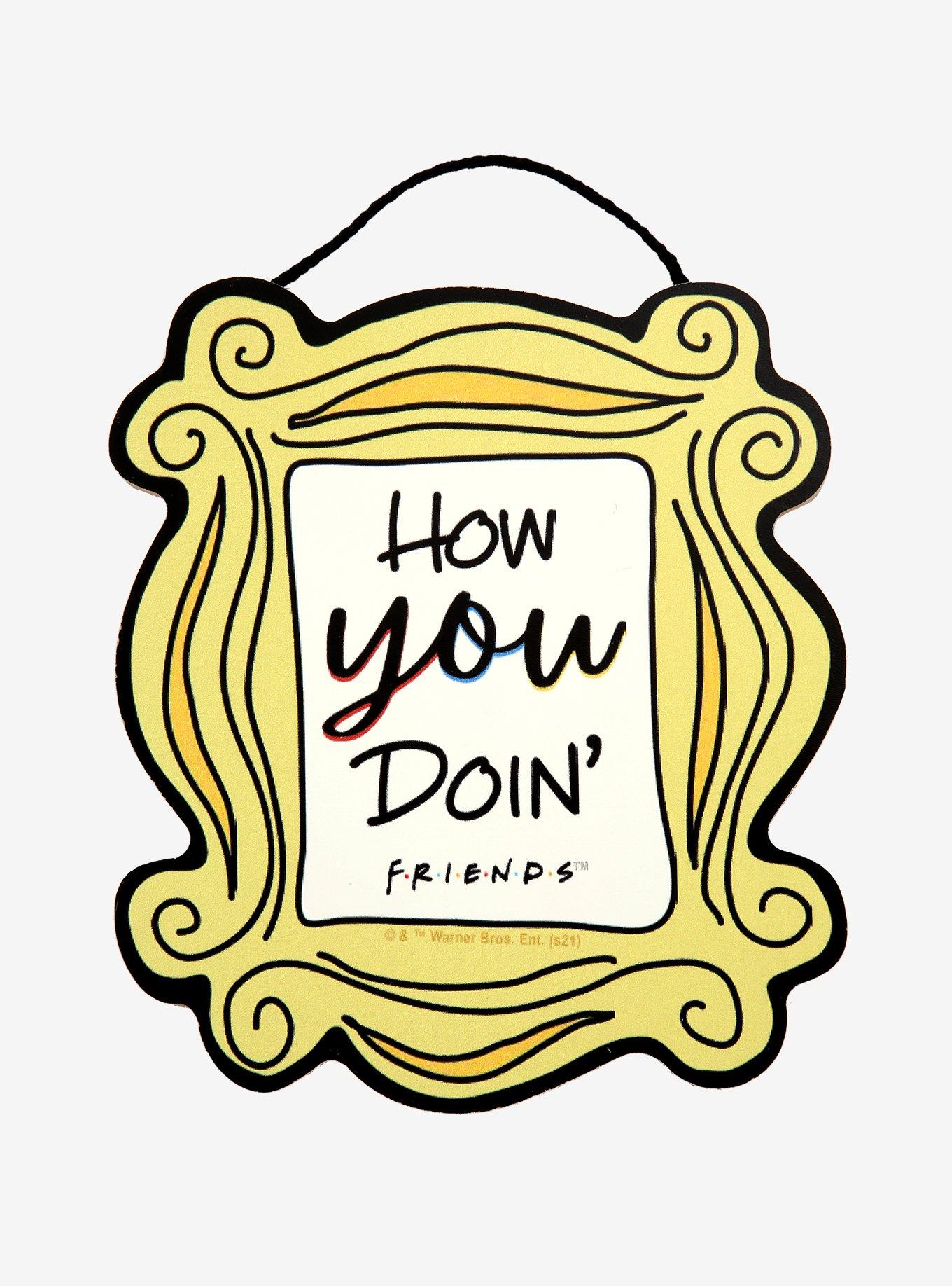 Friends How You Doin' Frame Wood Sign | Hot Topic