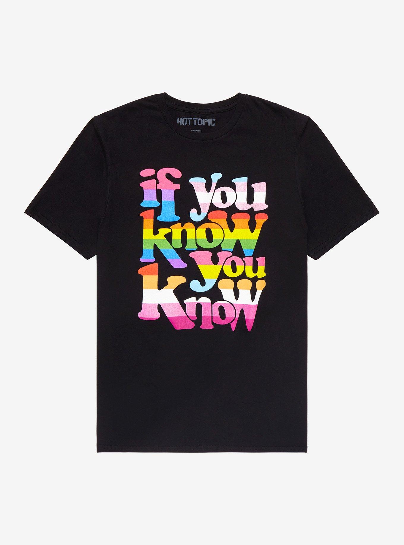 If You Know You Know T-Shirt | Hot Topic