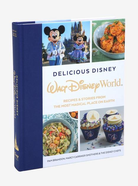 Delicious Disney: Walt Disney World: Recipes & Stories from The Most ...