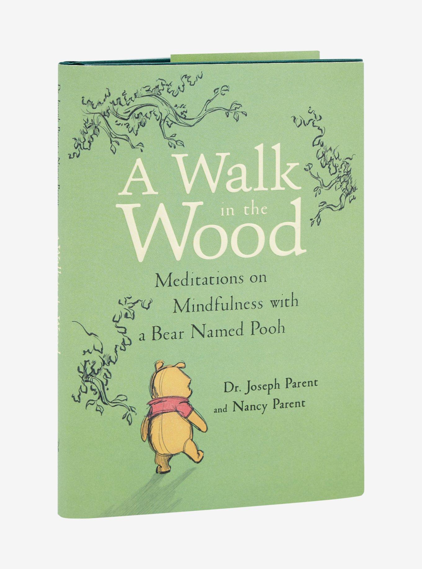 A Walk in the Wood: Meditations on Mindfulness with a Bear Named Pooh ...