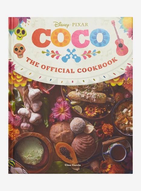 Disney Pixar Coco The Official Cookbook | Hot Topic