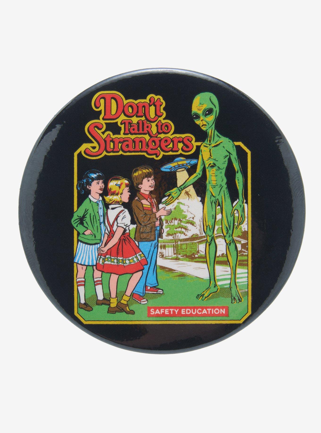 Don't Talk To Strangers 3 Inch Button By Steven Rhodes | Hot Topic