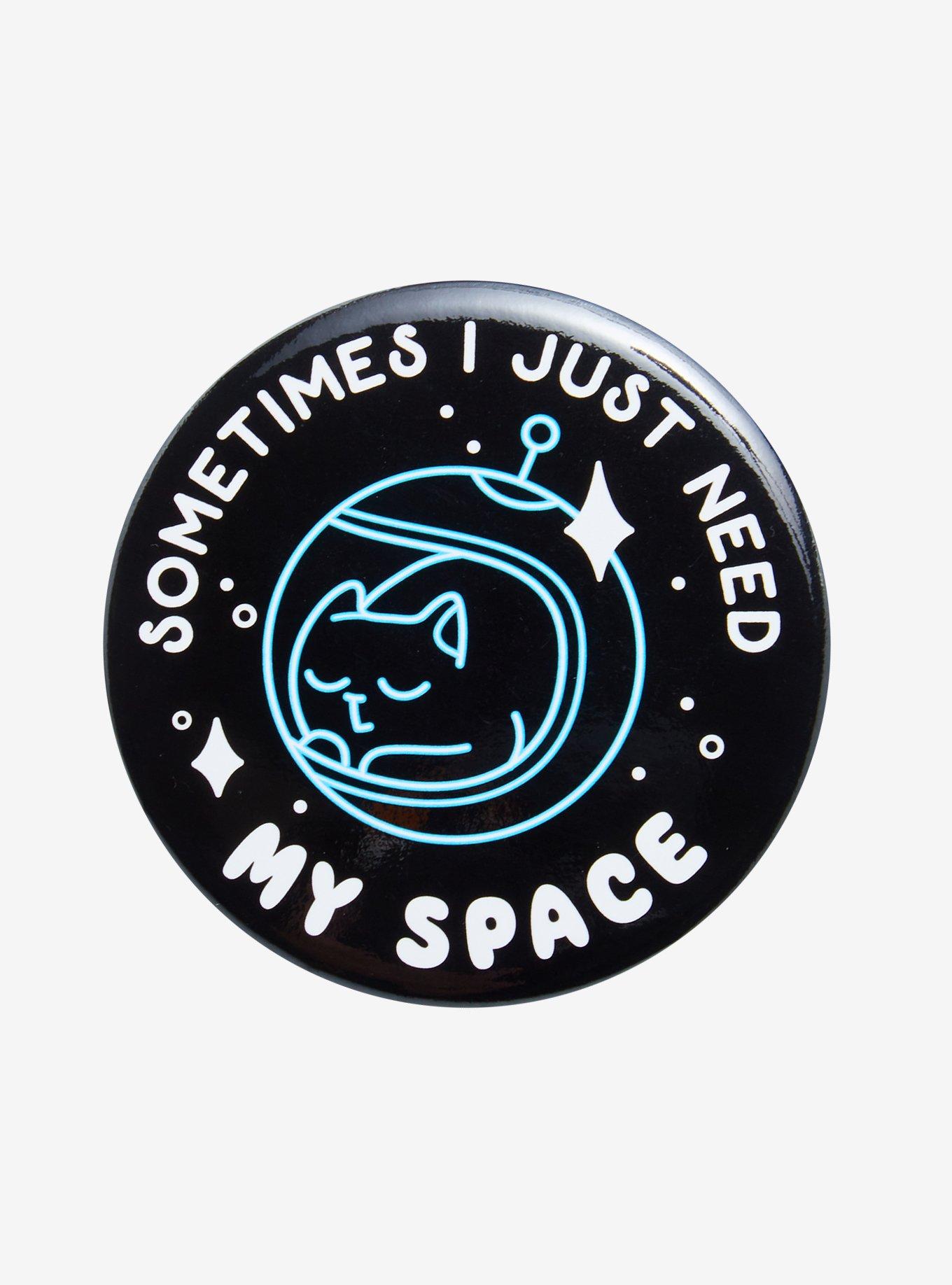 Cat Need Space 3 Inch Button | Hot Topic