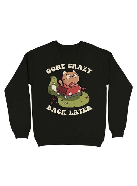 Kitten Gone Crazy Back Later Sweatshirt - BLACK | Hot Topic