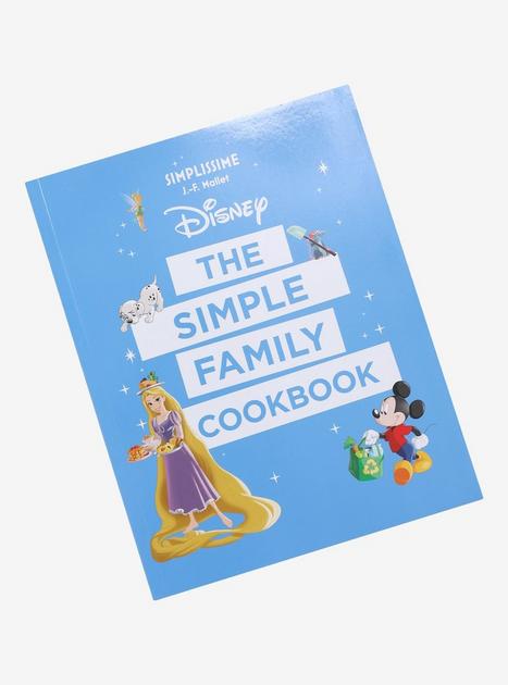 Disney: The Simple Family Cookbook | Hot Topic