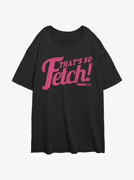 Mean Girls That's So Fetch Girls Oversized T-Shirt - BLACK | Hot Topic