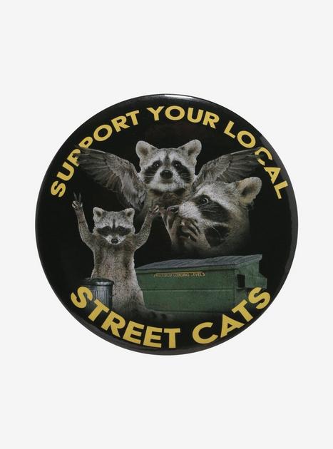 Raccoon Support Local Street Cat 3 Inch Button | Hot Topic