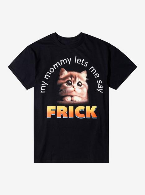 Frick Cat T-Shirt By Goodie Two Sleeves | Hot Topic