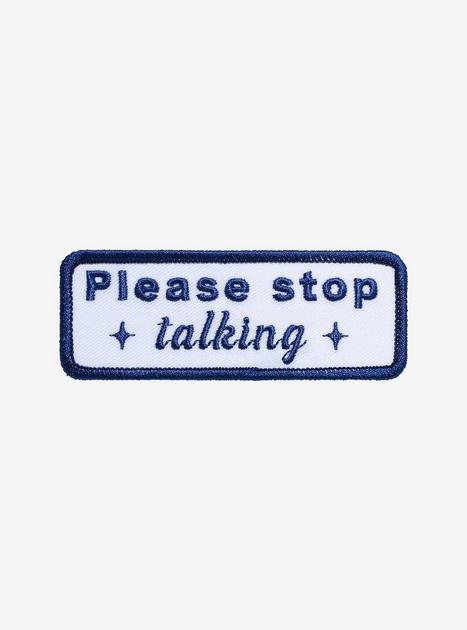 Please Stop Talking Patch | Hot Topic