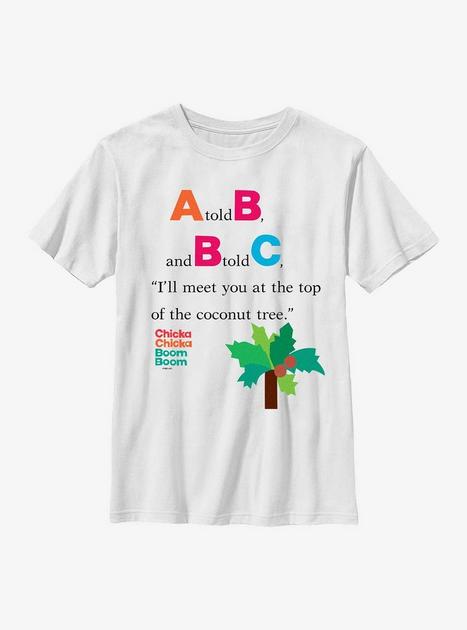 Chicka Chicka Boom Boom A Told B And B Told C Youth T-Shirt - WHITE ...