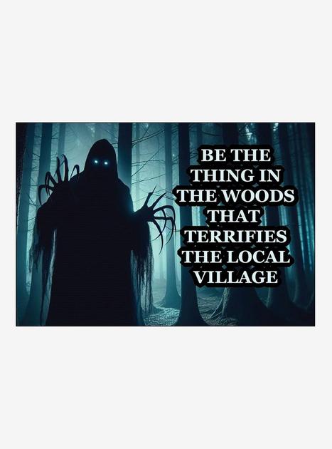 Be The Thing In The Wood That Terrifies Magnet | Hot Topic