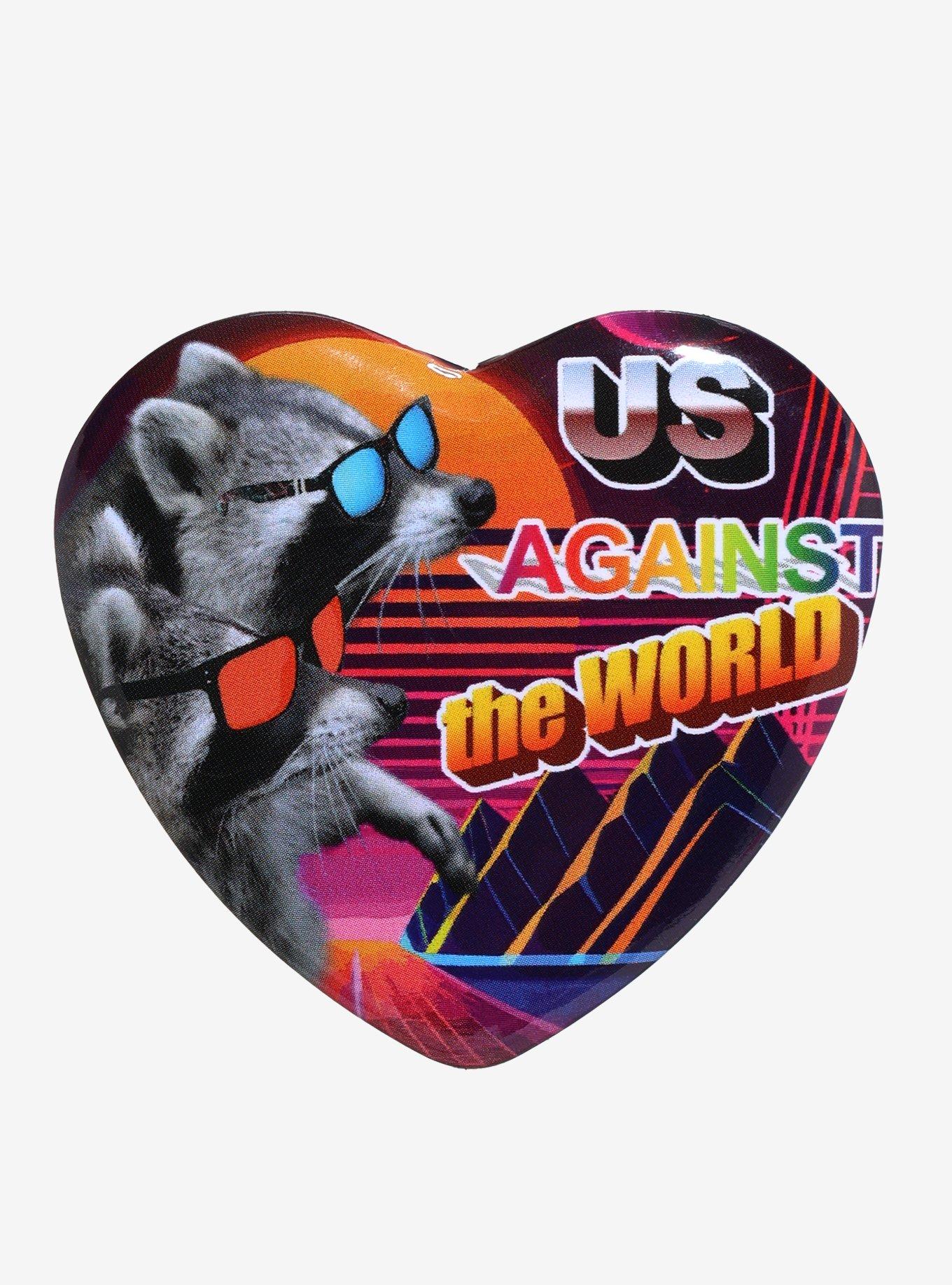 Raccoon Us Against The World Heart Button | Hot Topic