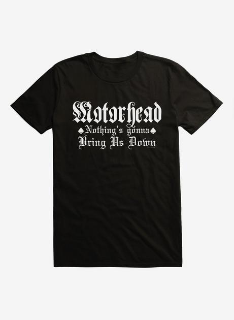 Motorhead Nothing's Gonna Bring Us Down T-Shirt - BLACK | Hot Topic