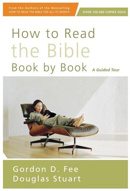 How to Read the Bible Book by Book: A Guided Tour, by Gordon Fee ...