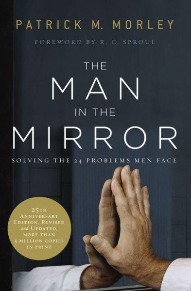 The Man in the Mirror, by Patrick Morley | Mardel | 3191079