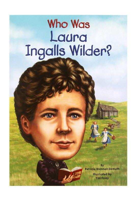 Who Was Laura Ingalls Wilder?, by Patricia Brennan Demuth & Tim Foley ...