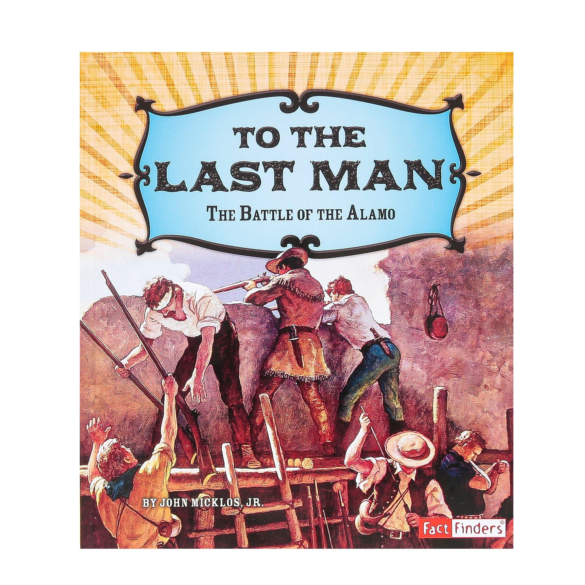 To The Last Man The Battle of the Alamo, Grades 3 to 6 | Mardel | 3860590