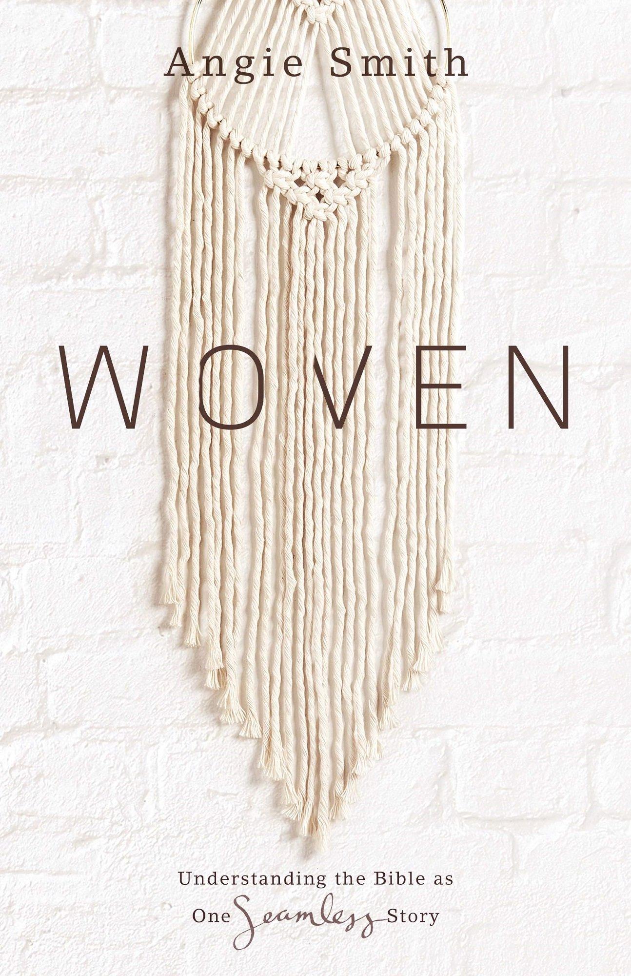 Woven: Understanding the Bible as One Seamless Story, by Angie Smith | Mardel | 3886934
