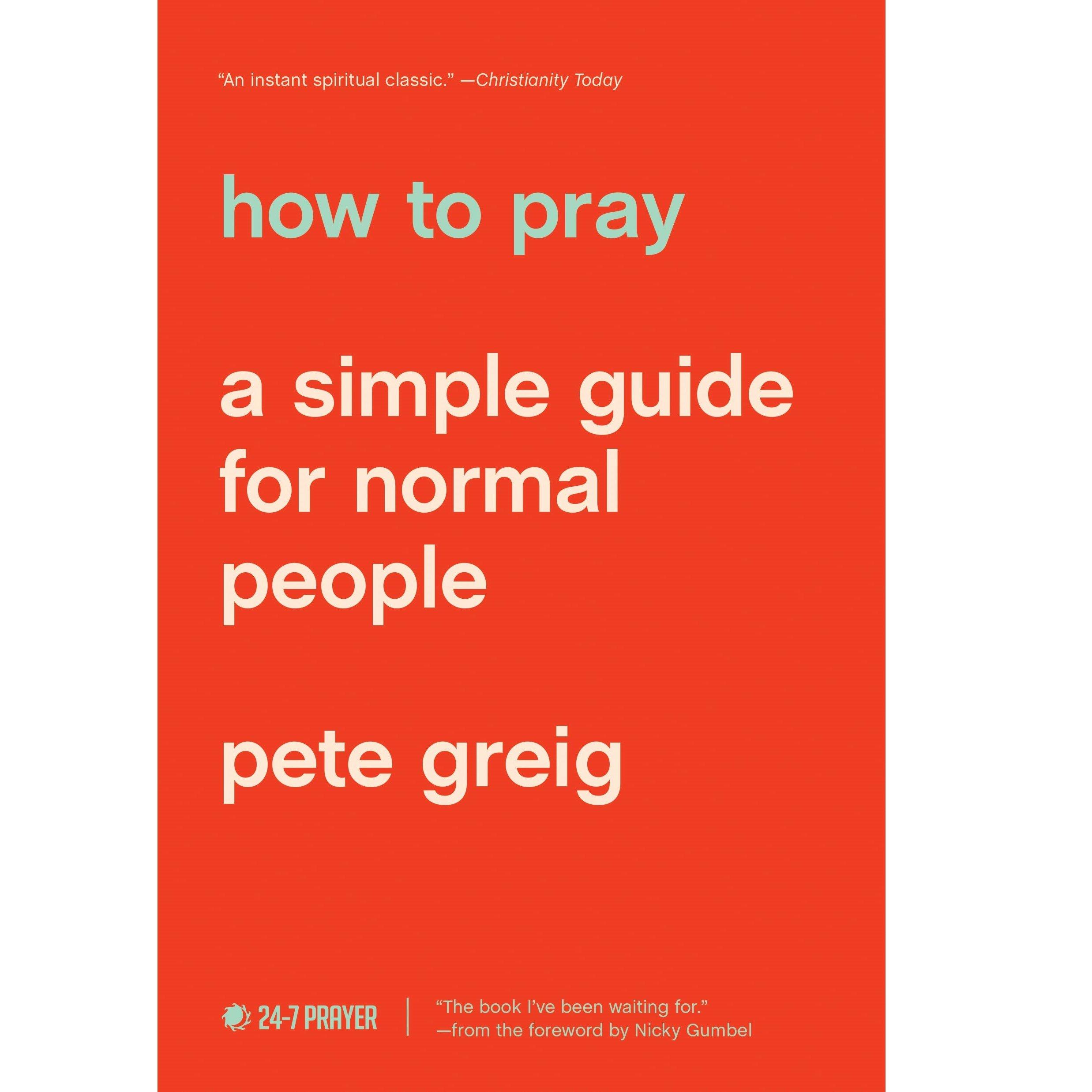 How to Pray, by Pete Greig | Mardel | 4053211